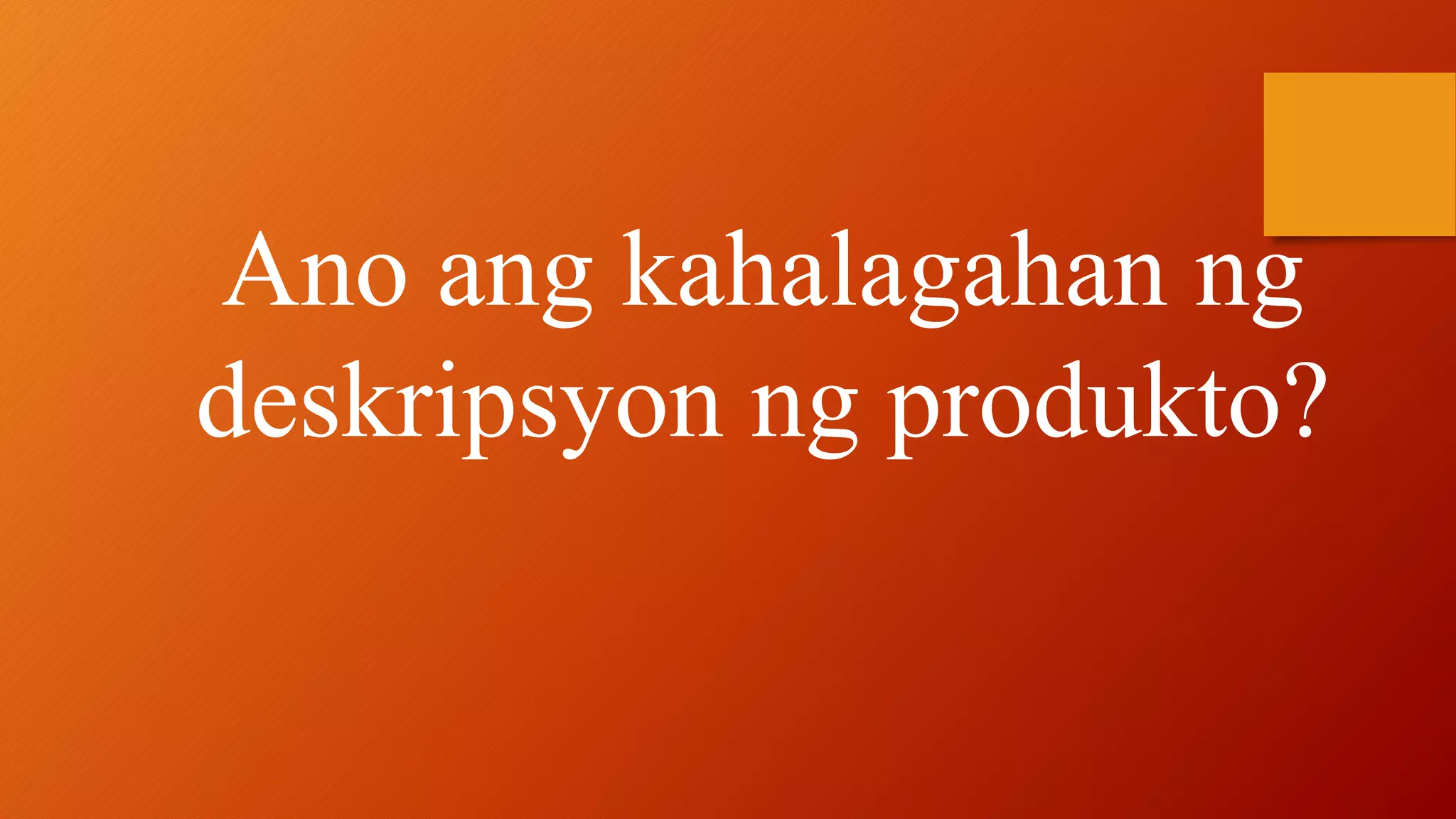 Deskripsyon ng produkto | PPTX