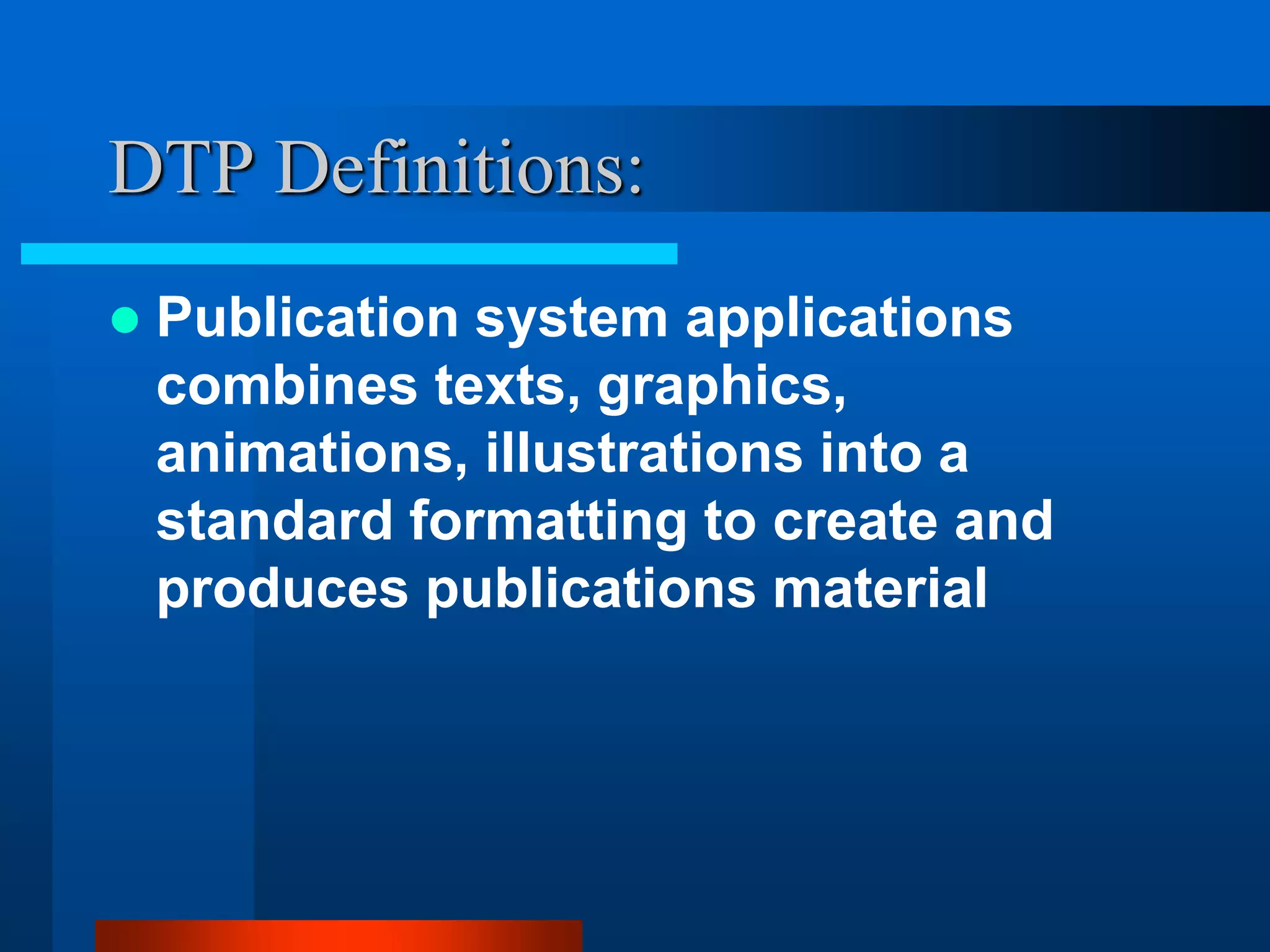 DTP- Desktop Publishing.ppt
