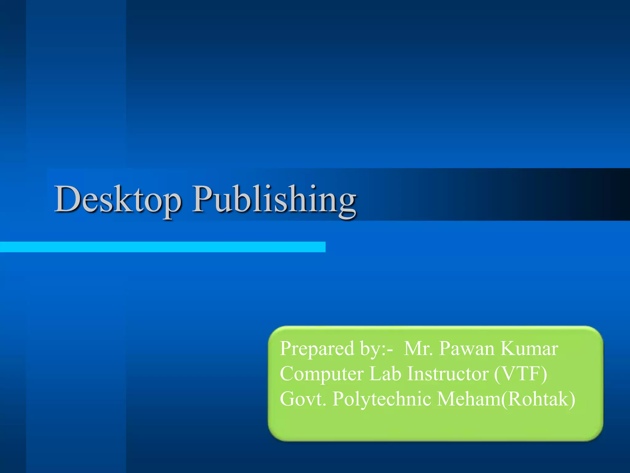 DTP- Desktop Publishing.ppt