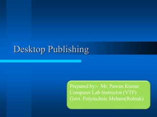 DTP- Desktop Publishing.ppt
