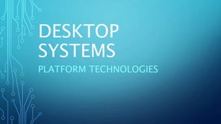 DESKTOP-SYSTEMS (1).pptx