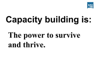 Welcome To Capacity Building.ppt
