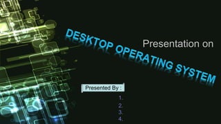 Desktop operating system | PPTX