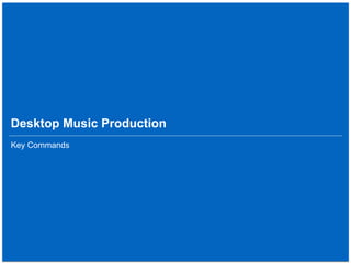 Desktop Production Logic Pro X Keyboard Shortcuts | PPT