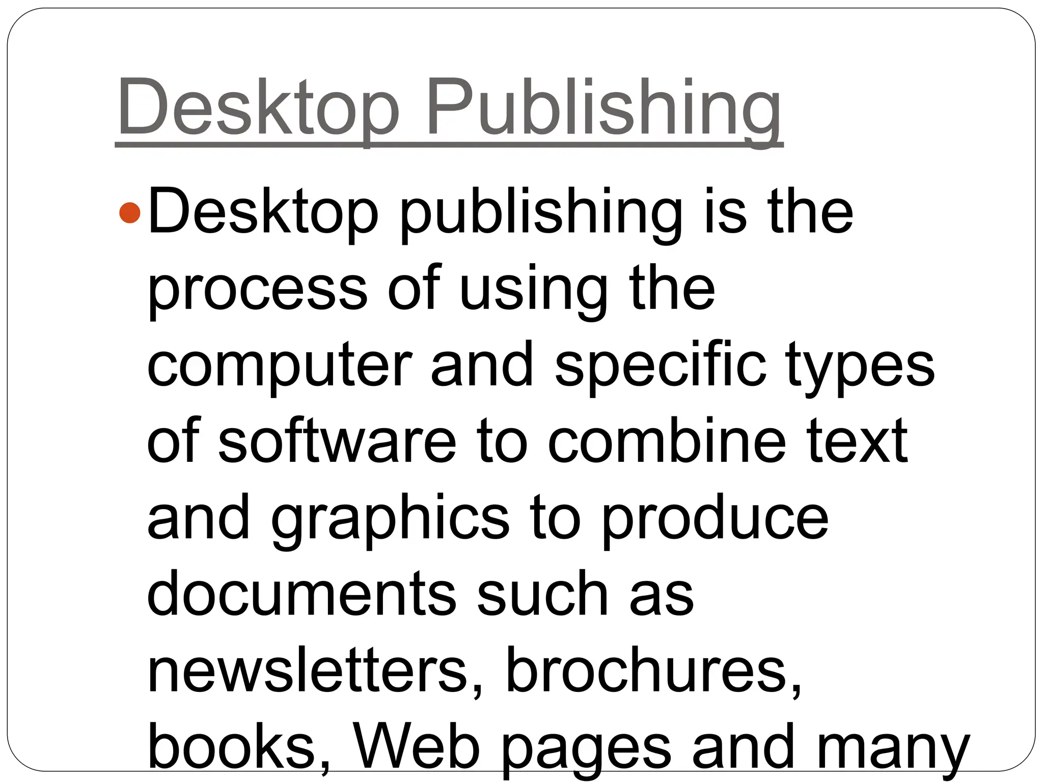 DESKTOP PUBLISHING AND THE MS PUBLISHER SOFTWARE.pptx | Desktop Publishing | Computer Software ...