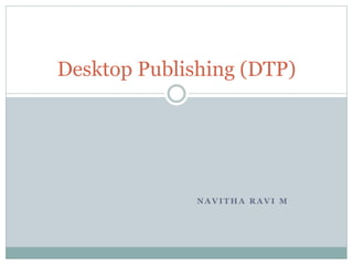 Desktop publishing (dtp) | PPTX