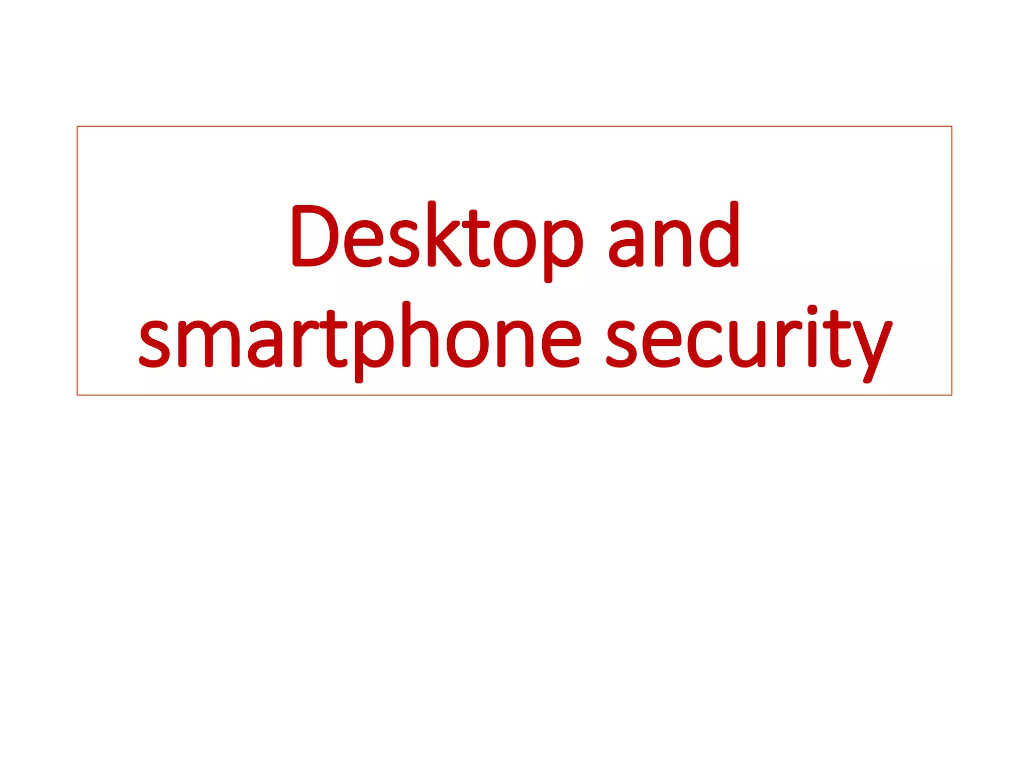 Desktop security | PPTX | Internet | Computing