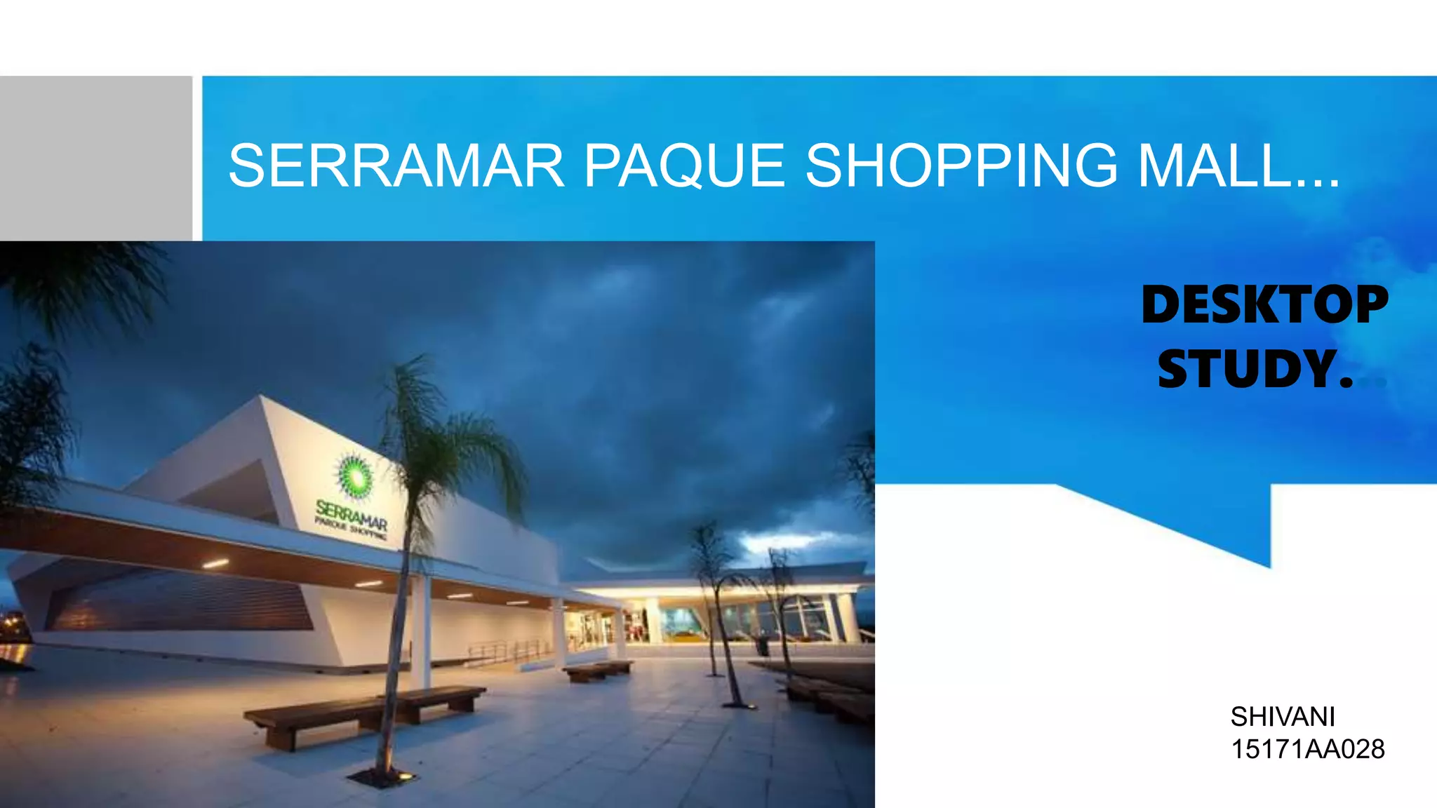 SERRAMAR PAQUE SHOPPING MALL | PPTX