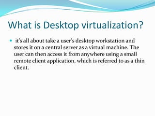 Desktop virtualization | PPTX