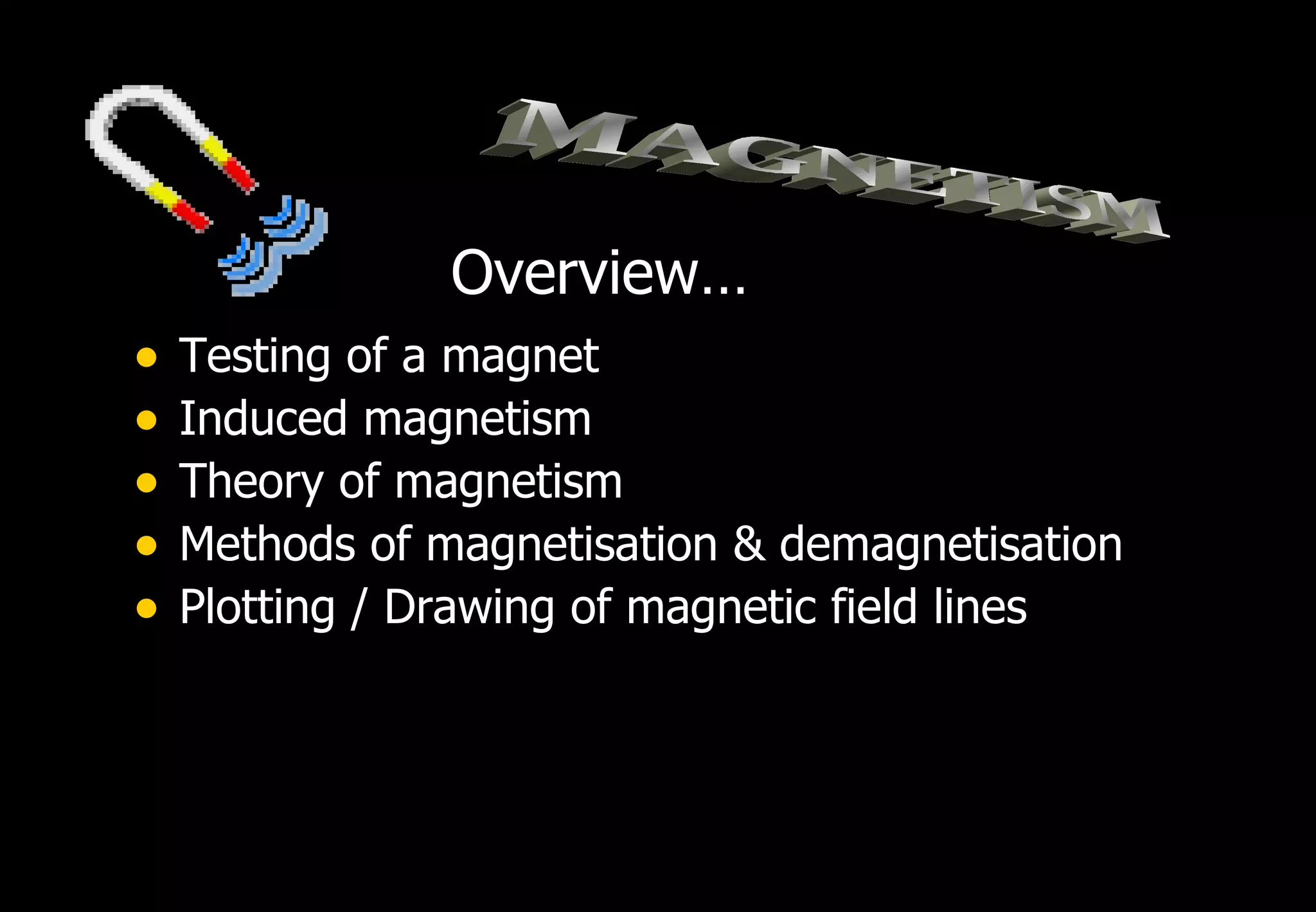 Magnetism e learning Sci Phy | PPT