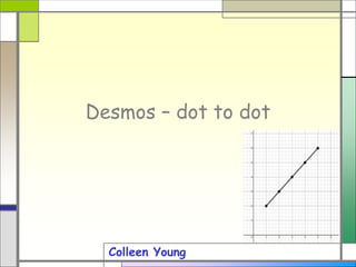 Desmos dot to dot | PPTX