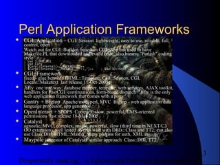 Desperately seeking a lightweight Perl framework | PPT | Web Development | Internet