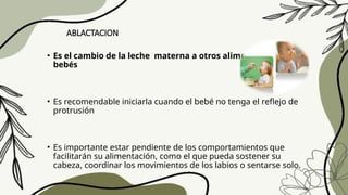 DESTETE, ABLACTACIÓN Y ALIMENTACIÓN COMPLEMENTARIA DEL LACTANTE.pptx