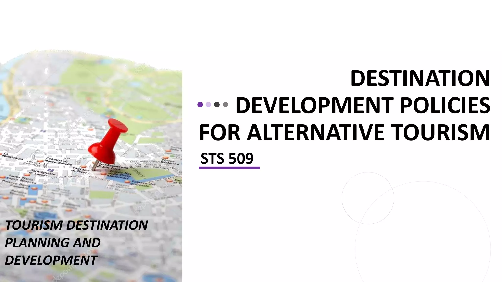 Destination development policies for alternative tourism | PPTX
