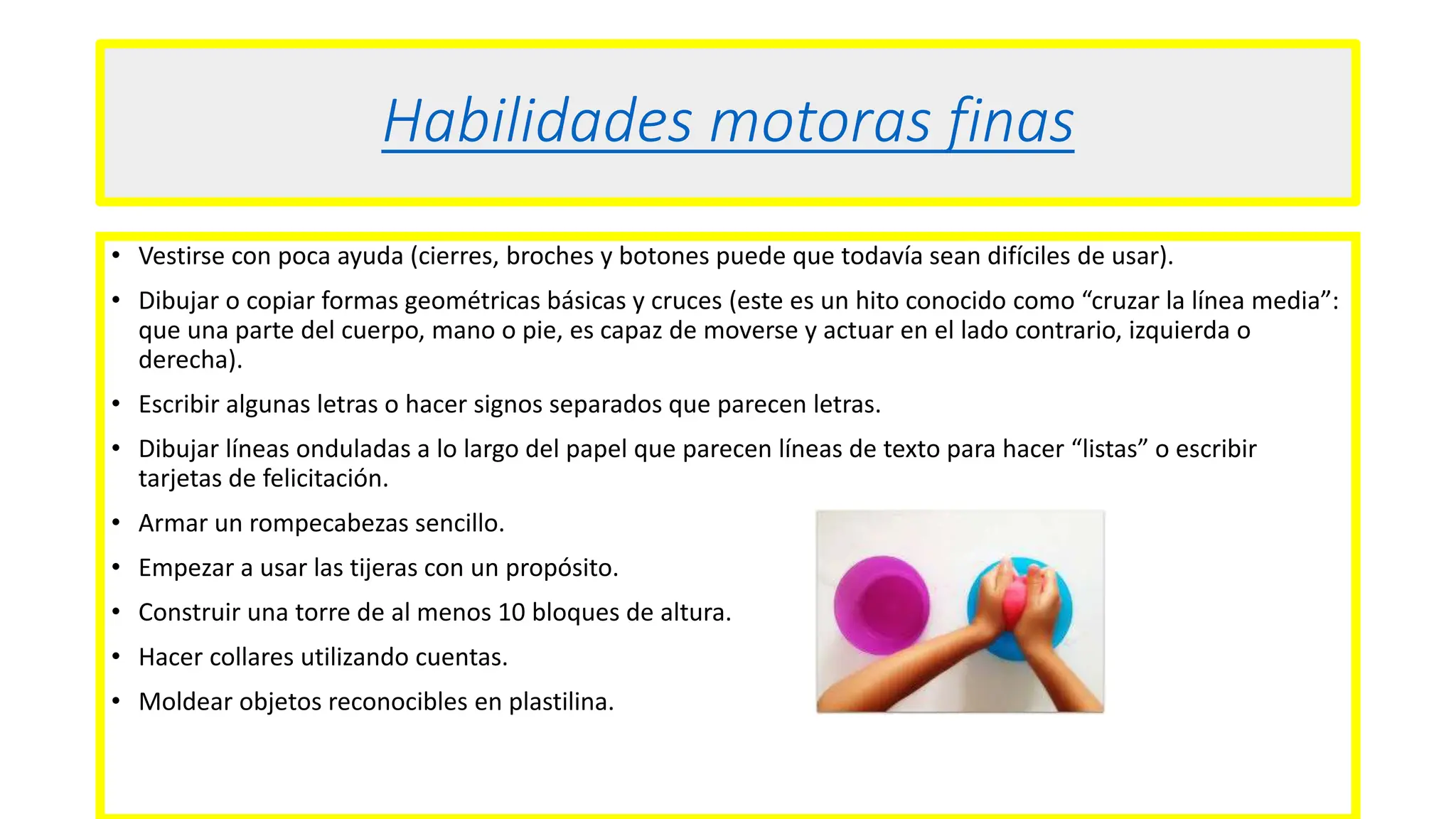 Destrezas 4 años, HABILIDADES MOTORAS GRUESAS Y FINAS .ppt
