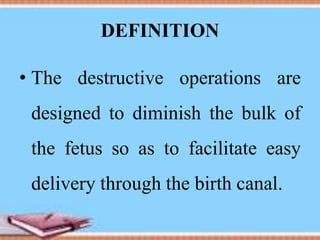 DESTRUCTIVE OPERATIONS OBG /GNM/BSC/POSTBSC NOTES.pptx