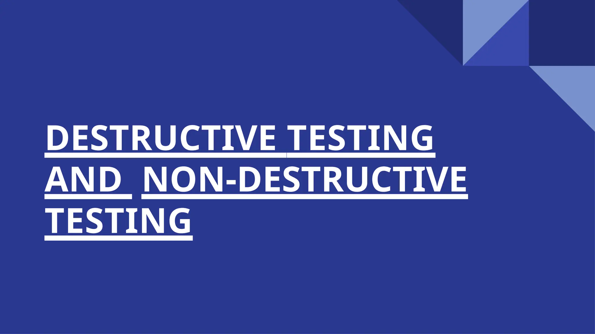 DESTRUCTIVE TESTING ,NON-DESTRUCTIVE TESTING AND PARTIALLY TESTING-2.pptx