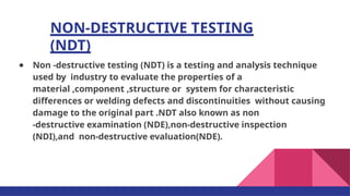 DESTRUCTIVE TESTING ,NON-DESTRUCTIVE TESTING AND PARTIALLY TESTING-2.pptx