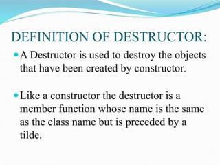 Destructors for object oriented c++ pptx | PPT