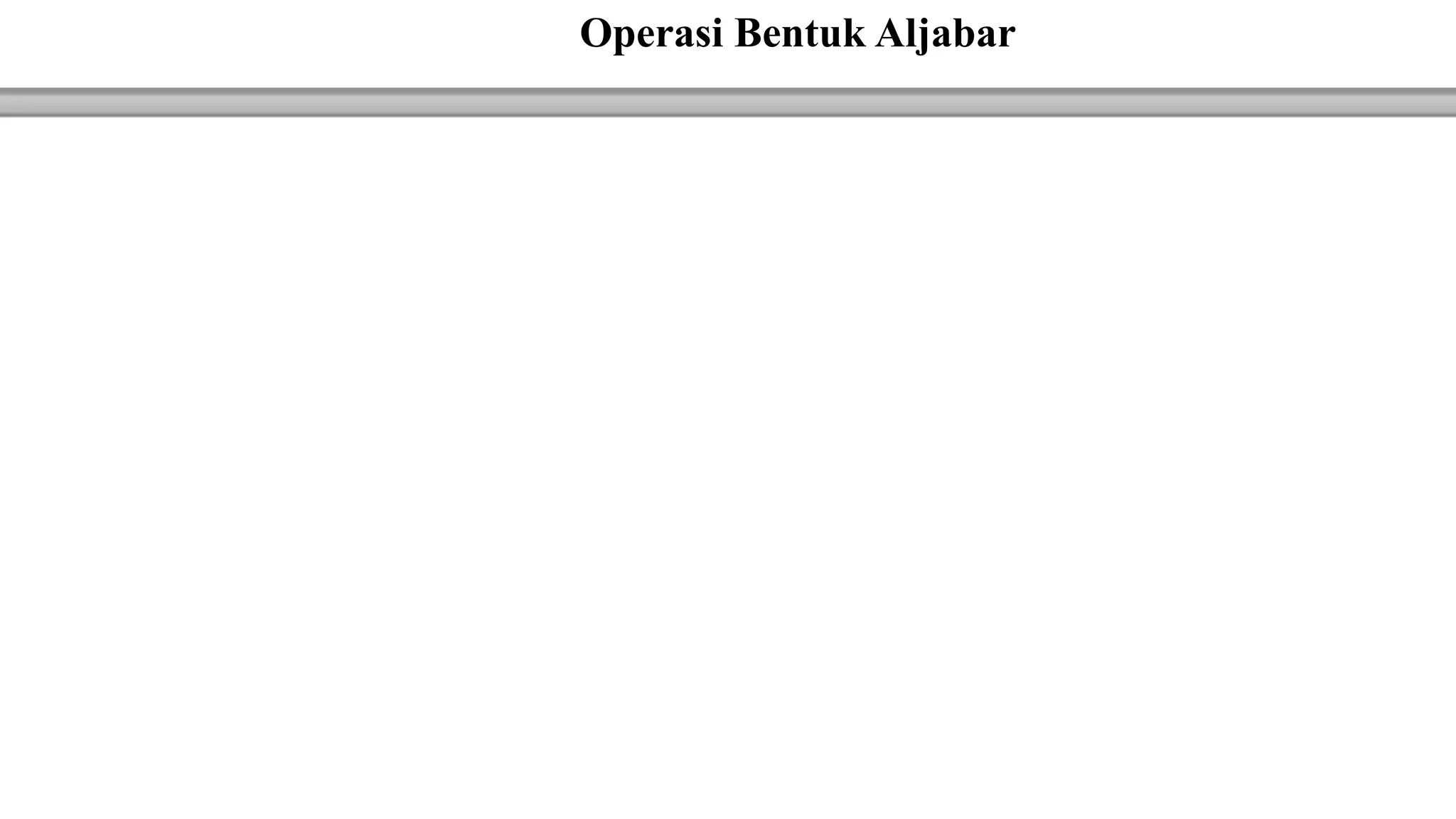 Bentuk dan Operasi aljabar | PPTX