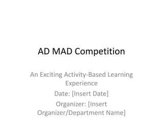 Detailed_AD_MAD_Competition_Presentation.pptx