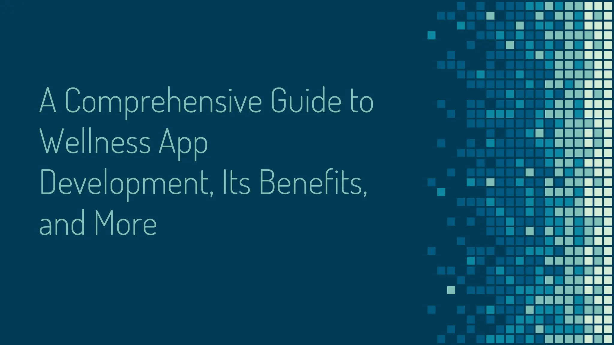Detailed Guide to Wellness App Development.pptx