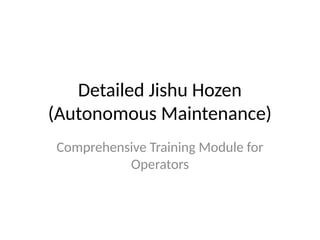 Detailed_Jishu_Hozen_Training_Module.pptx