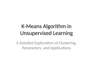 Detailed_KMeans_Unsupervised_Learning_Presentation.pptx