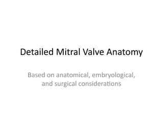 Detailed_Mitral_Valve_Anatomy_Presentation.pptx