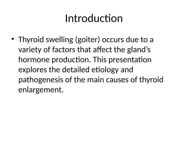 Detailed_Thyroid_Swelling_Etiology_Pathogenesis.pptx