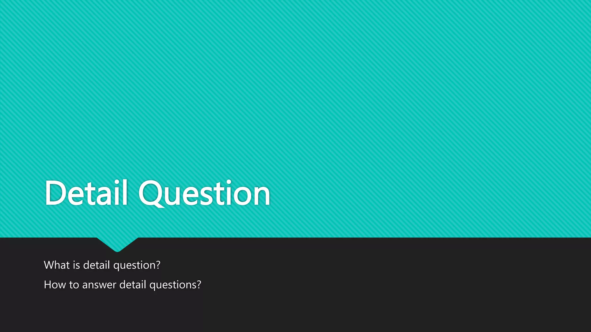 Detail Question.pptx