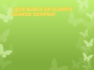 Detectar, atender y dar seguimiento al cliente | PPTX