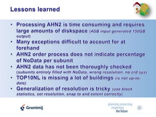 Detecting Buildings in AHN2 LiDAR data with ArcGIS - Grontmij | PPTX ...