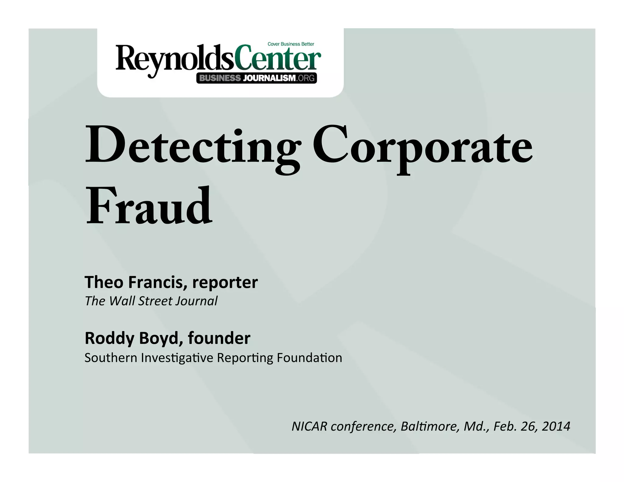 Detecting Corporate Fraud at NICAR with Theo Francis and Roddy Boyd | PPT