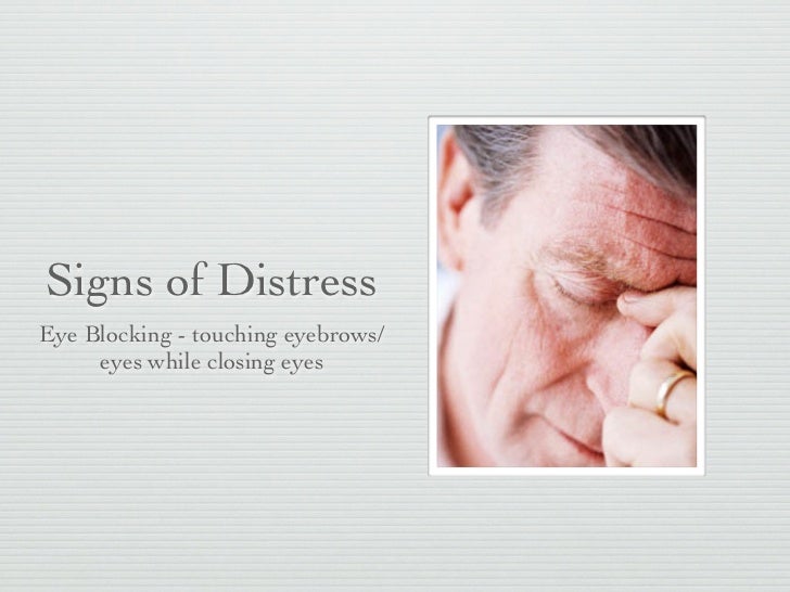Signs of Distress Eye Blocking