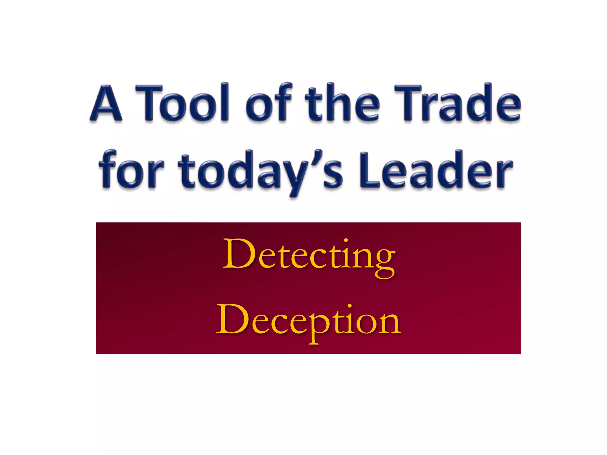Detecting Deception - A Leadership Primer | PPTX