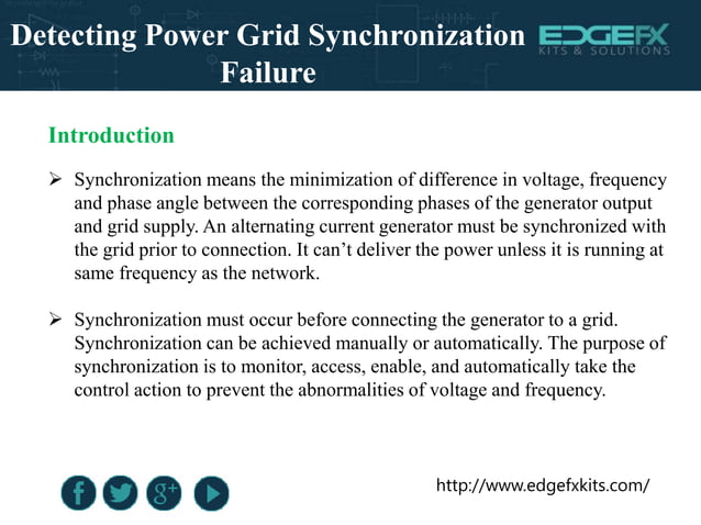 Detecting Power Grid Synchronization Failure on Sensing Frequency or Voltage Beyond Acceptable | PPT