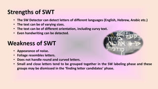 Detecting text from natural images with Stroke Width Transform | PPTX