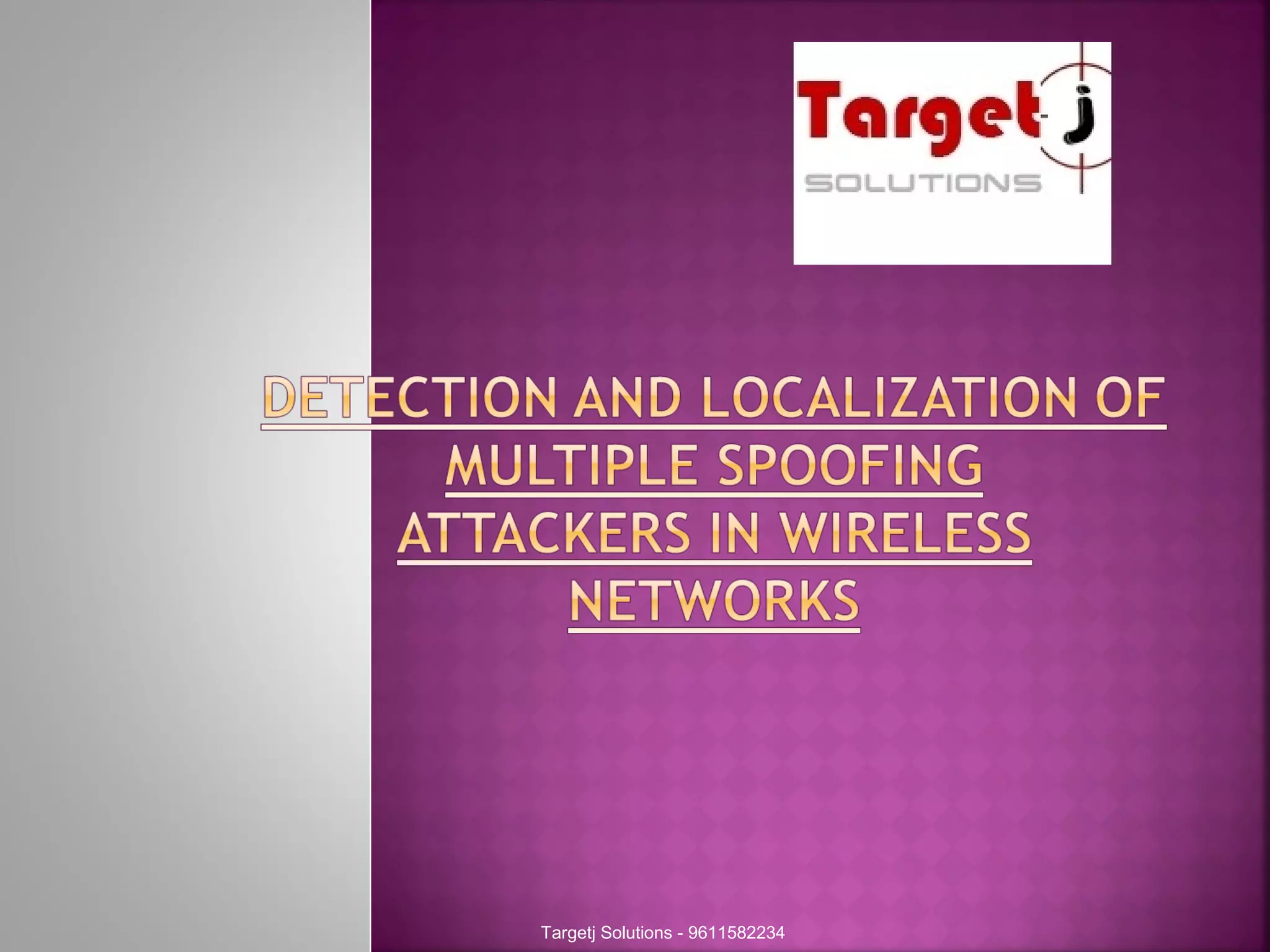 Detection And Localization Of Multiple Spoofing Attacks In Ppt