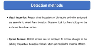 Detection and Prevention Foams- Upstream Process Biotechnology | PPTX