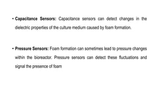 Detection and Prevention Foams- Upstream Process Biotechnology | PPTX