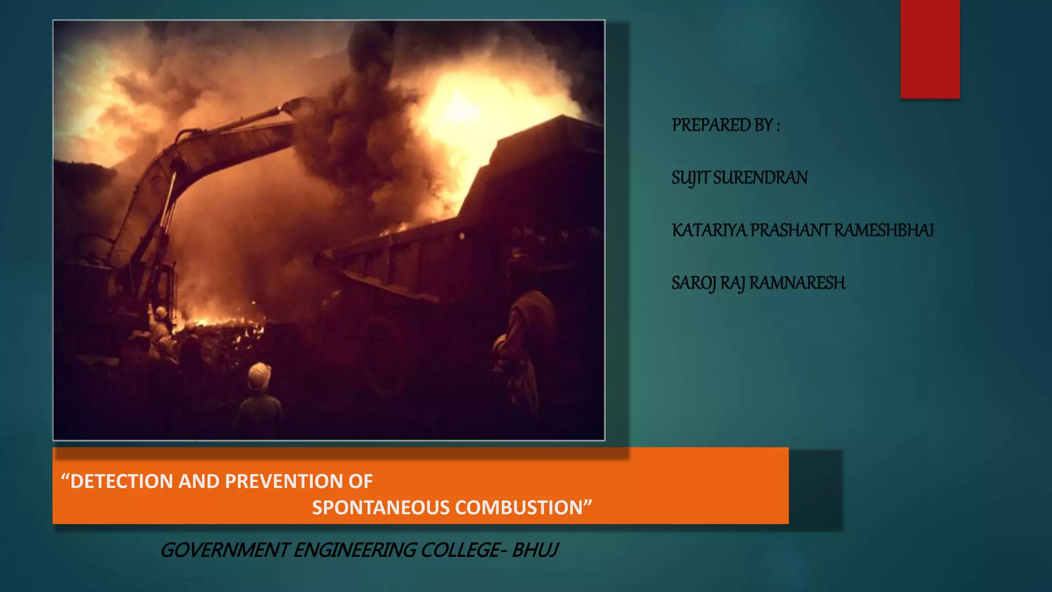 Detection and prevention of spontaneous combustion | PPTX