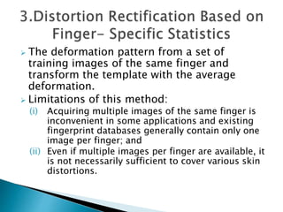 Detection and rectification of distorted fingerprint | PPT