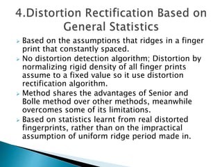 Detection and rectification of distorted fingerprint | PPT