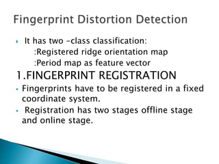Detection and rectification of distorted fingerprint | PPT