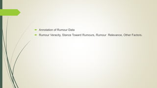 Detection and resolution of rumours in social media | PPTX