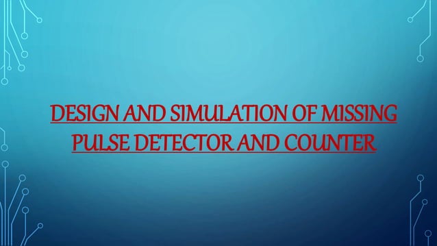 Detection & counting of missing pulses with generation | PPT