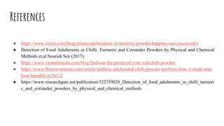 Detection of adulteration in turmeric and chilli powder | PPTX