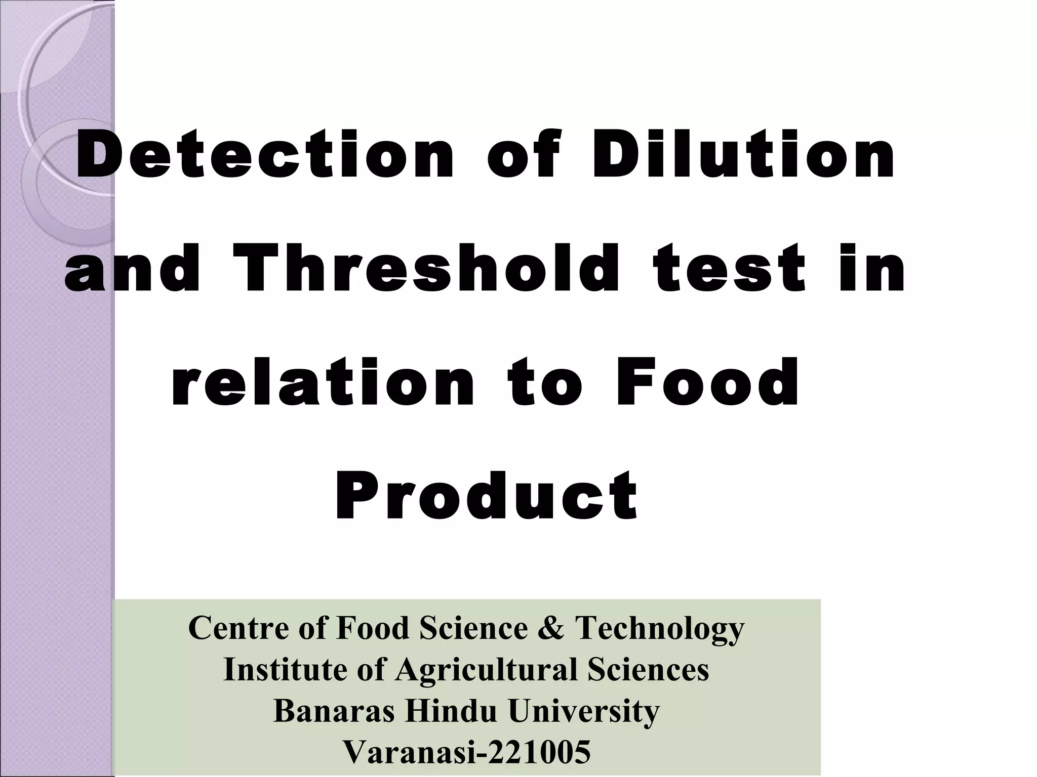 Detection of dilution_and_threshold_in_relation_to_food_product | PPT