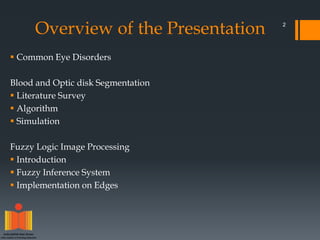 Detection of eye disorders through retinal image analysis | PPT